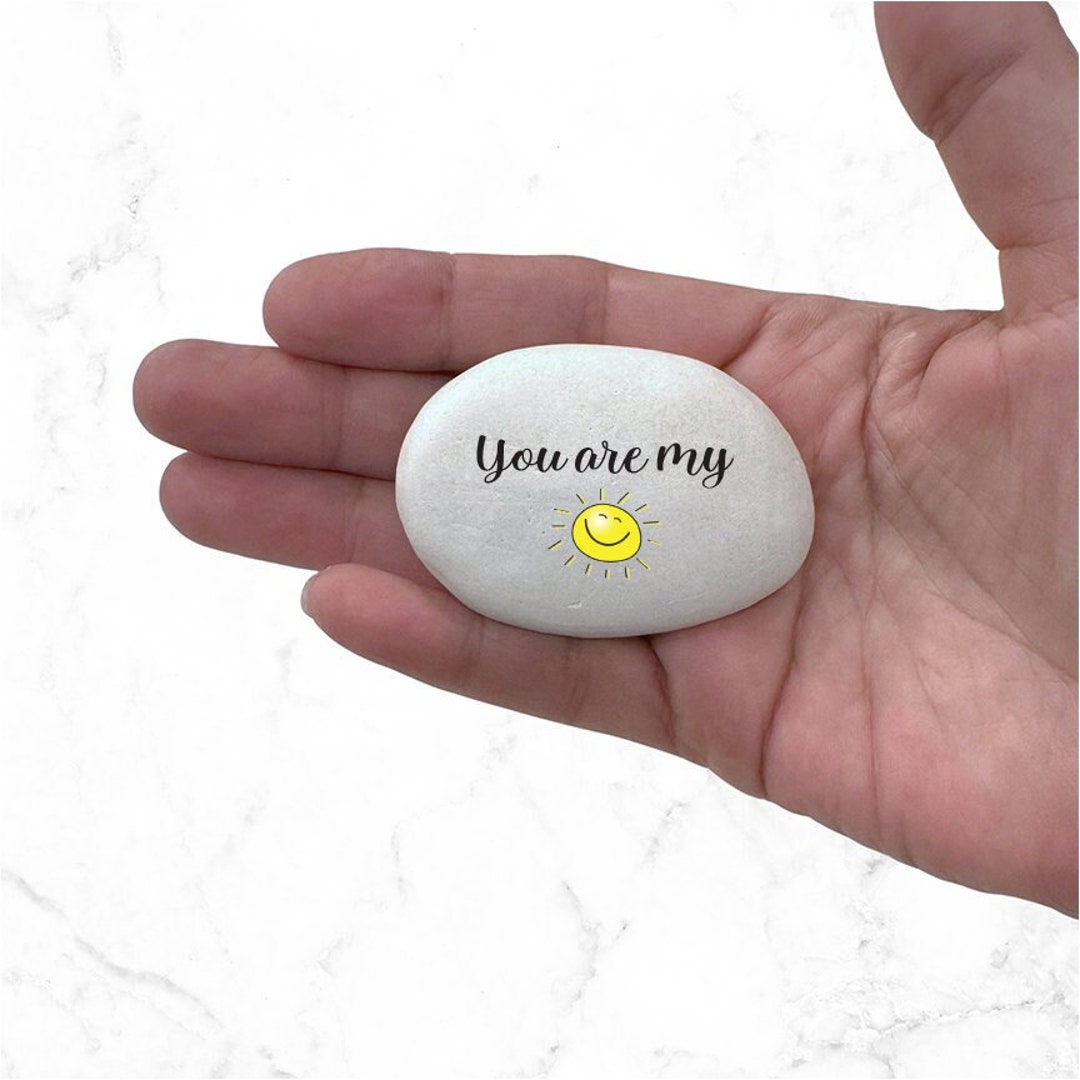 You Are My Sunshine Gift Stone Message Stone Handcrafted Stone