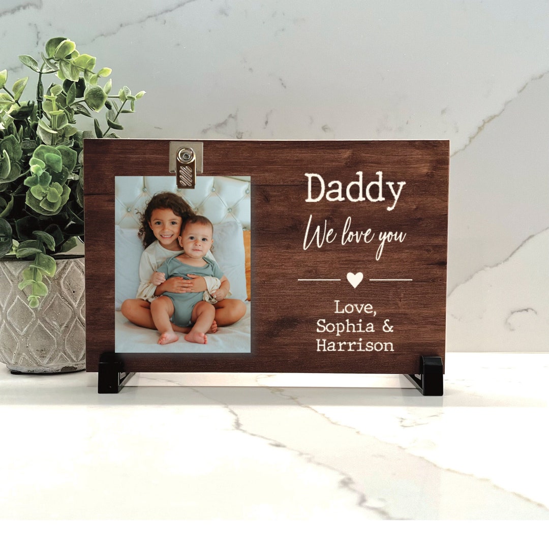 Daddy Frame, We Love You Frame, Personalized Frame, Personalized Gift ...