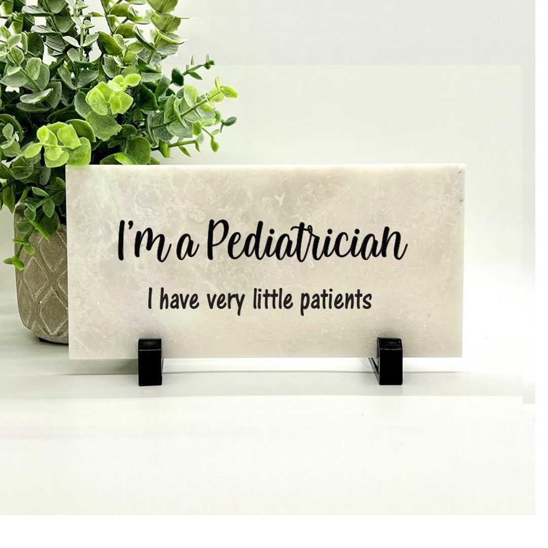 Pediatrician Desk Sign -funny Pediatrician Gift - New Pediatrician Gift ...
