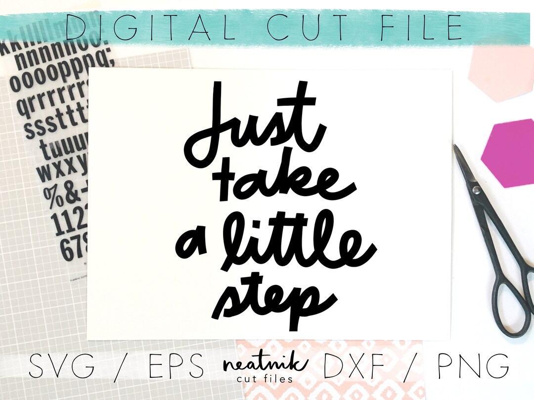 Just Take a Little Step Svg One Step Svg Motivational Svg Hand Lettered ...