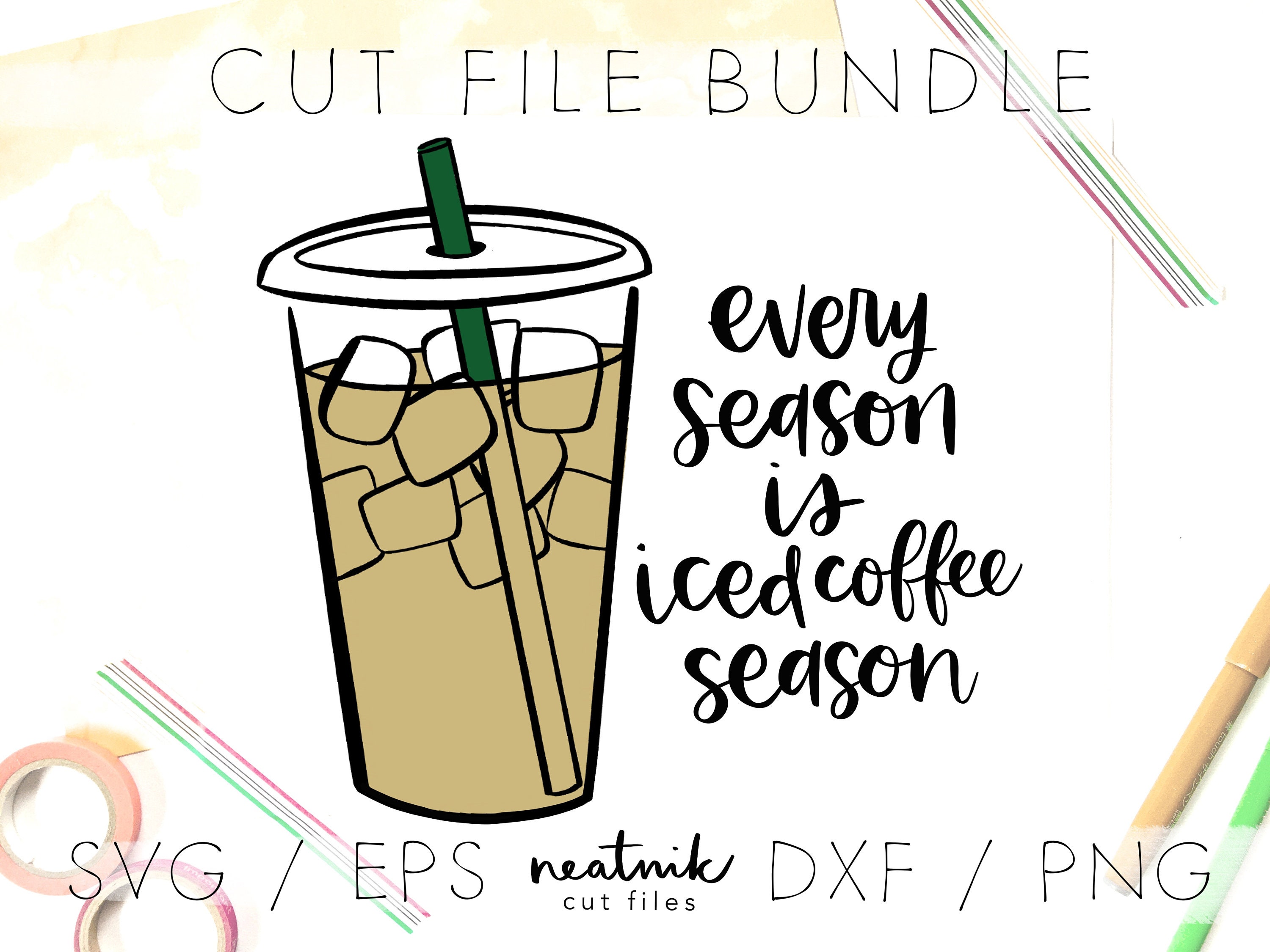 Iced Coffee SVG Ice Latte SVG Every Season is Iced Coffee Season Svg ...