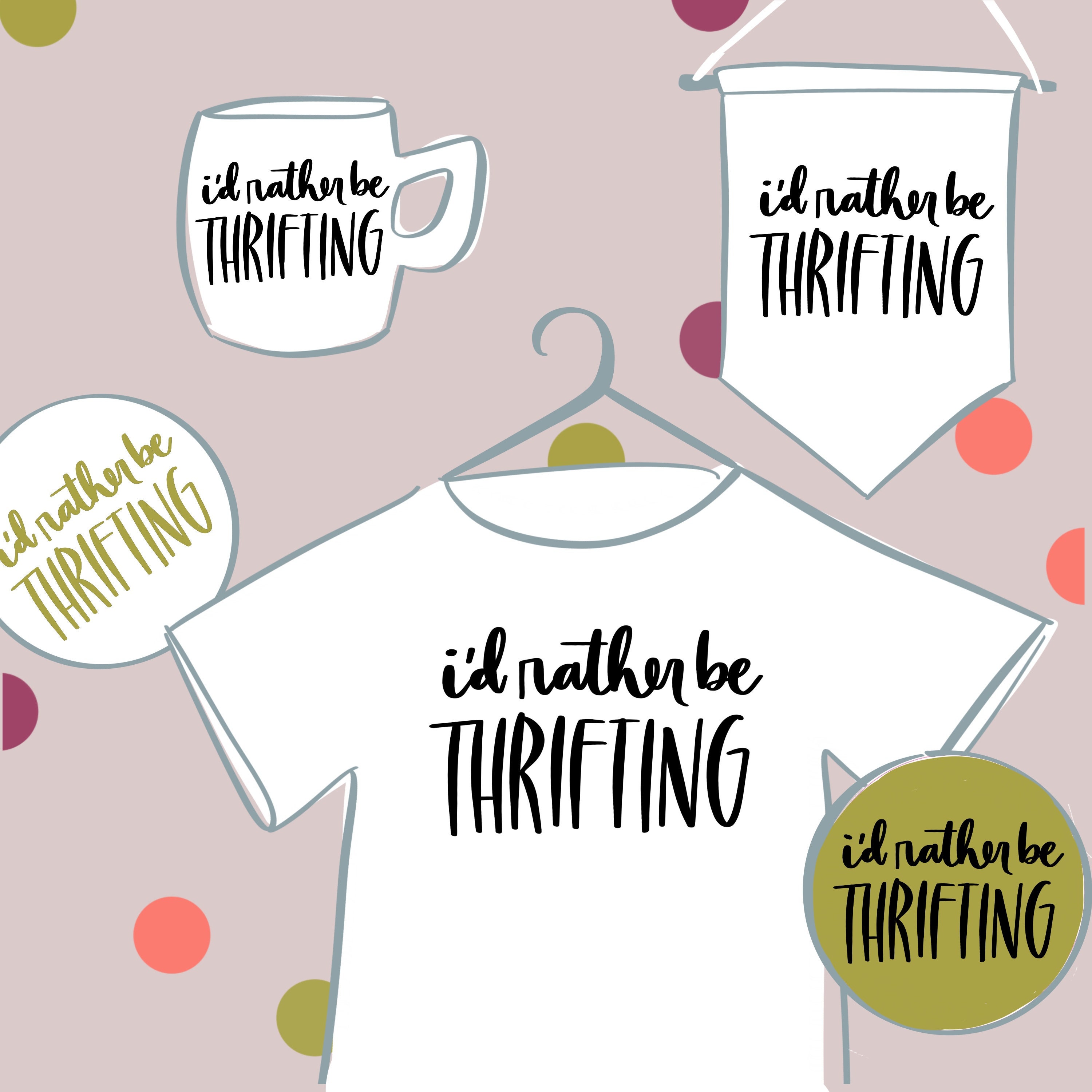 Thrifting SVG I'd Rather Be Thrifting Svg Thrift Store Svg Second Hand ...