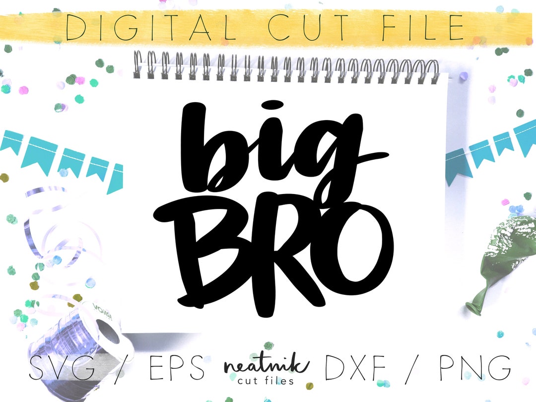 Big Bro SVG Brother Svg Brother Tshirt Baby Shower Svg Black Ink Fat ...
