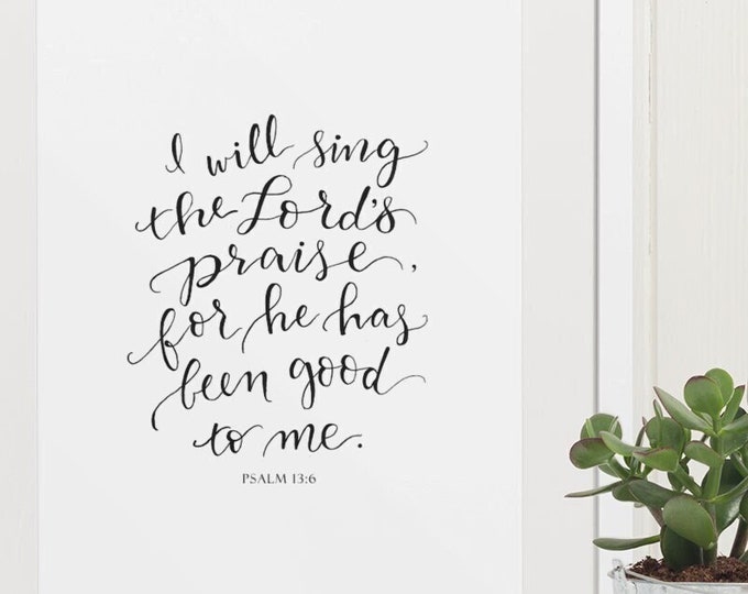 Psalm 13:6 Print, Hand Lettered Bible Verse, Hand Lettered Scripture ...
