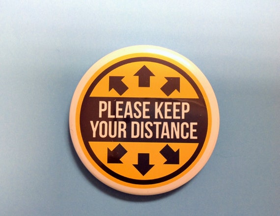 Please keep your distance Button / Social Distancing Pin | Etsy