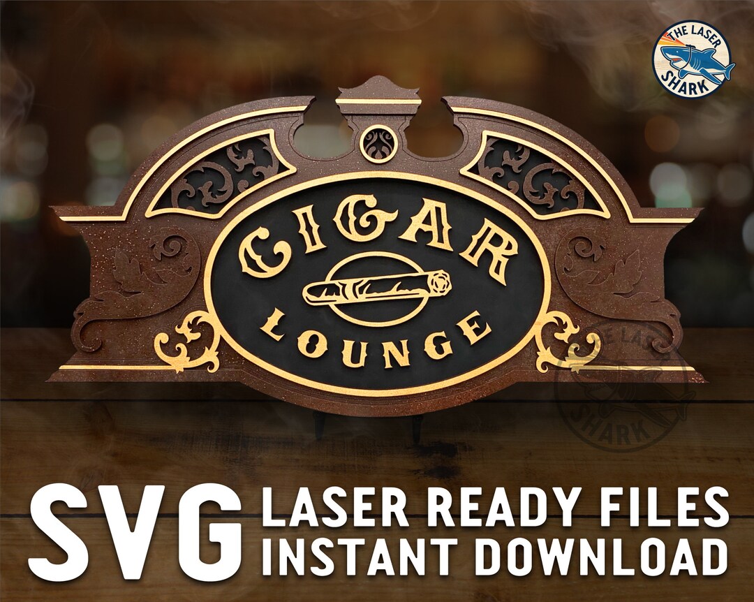 Cigar Lounge Sign SVG Laser Cut Files for Glowforge Cutter Artwork ...