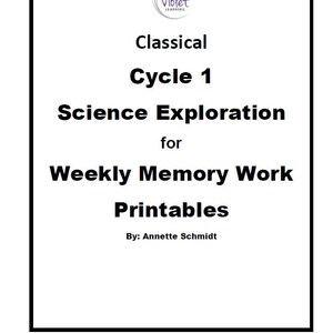 Classical Conversations Cycle 1 SCIENCE Exploration for Weekly Science ...