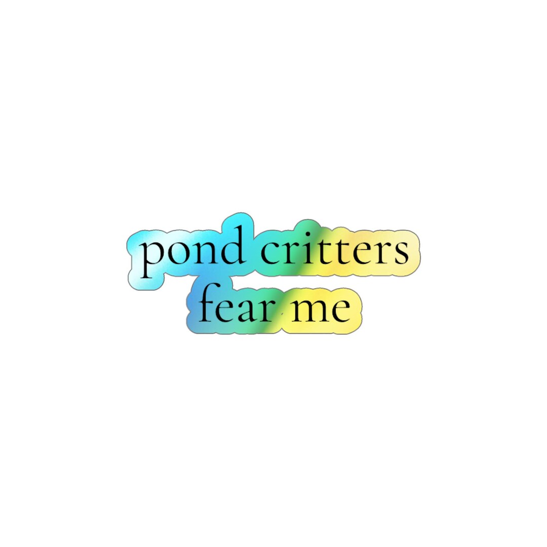 Pond Critters Fear Me Holographic Die-cut Stickers - Etsy