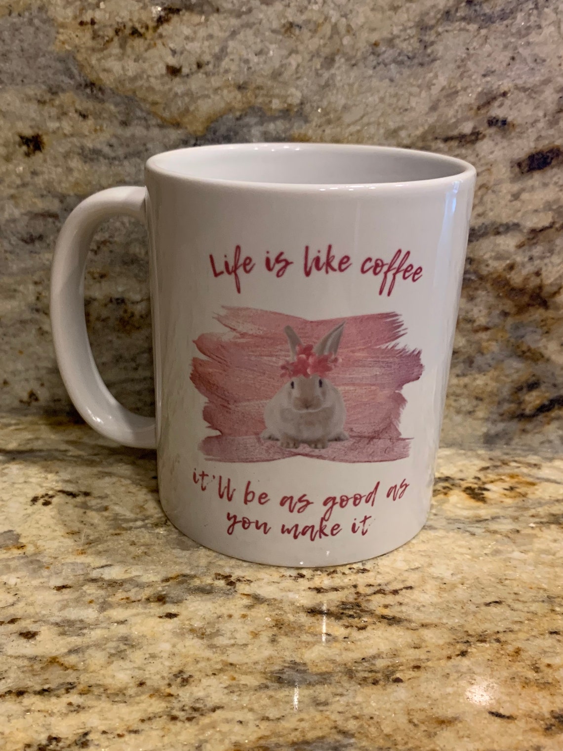 Cute Rabbit Design 11 Ounce Coffee Mug. the Saying on the Mug is “life ...
