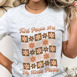 Kind People Are My Kinda People Shirt Kindness Shirt Teacher Shirt Mom ...