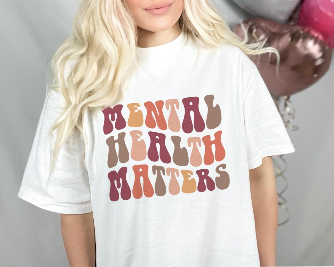 Mental Health Matters Shirt Positive Affirmation Shirt Anxiety Shirt ...