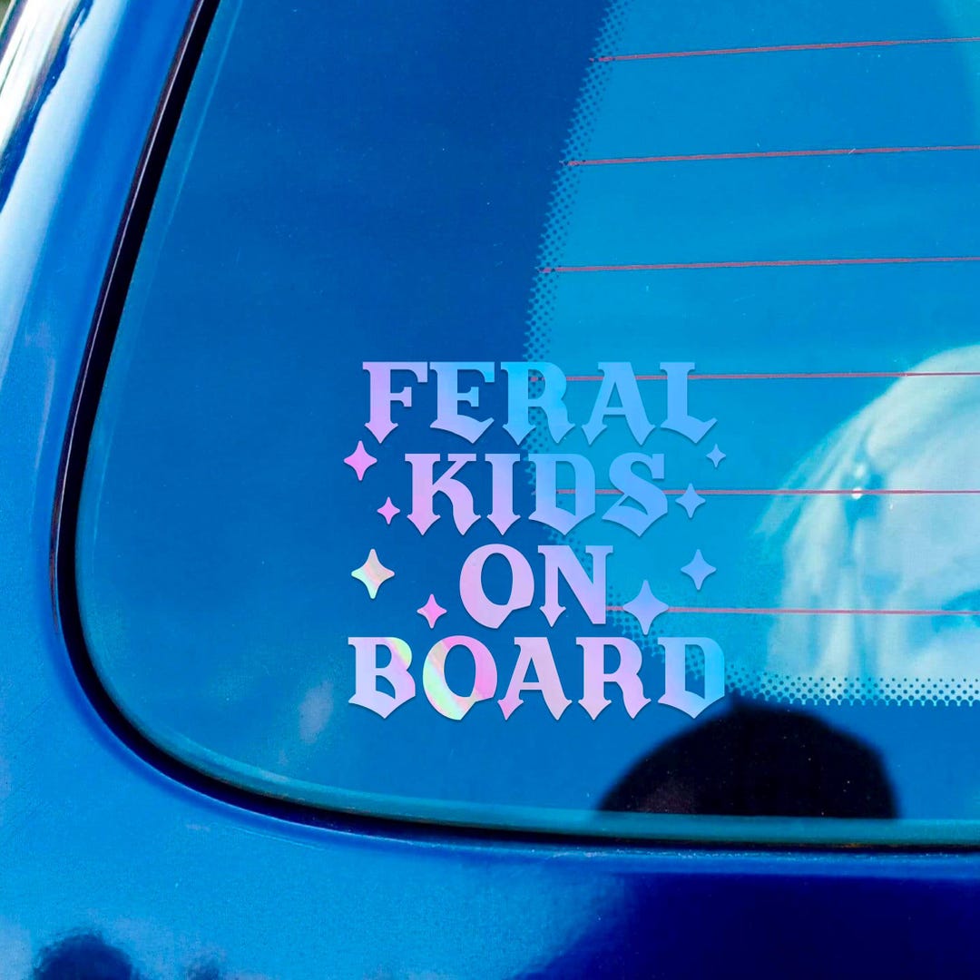 Feral Kids on Board Vinyl Car Window Decal - Trendy Sassy Car Sticker ...