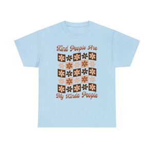 Kind People Are My Kinda People Shirt Kindness Shirt Teacher Shirt Mom ...