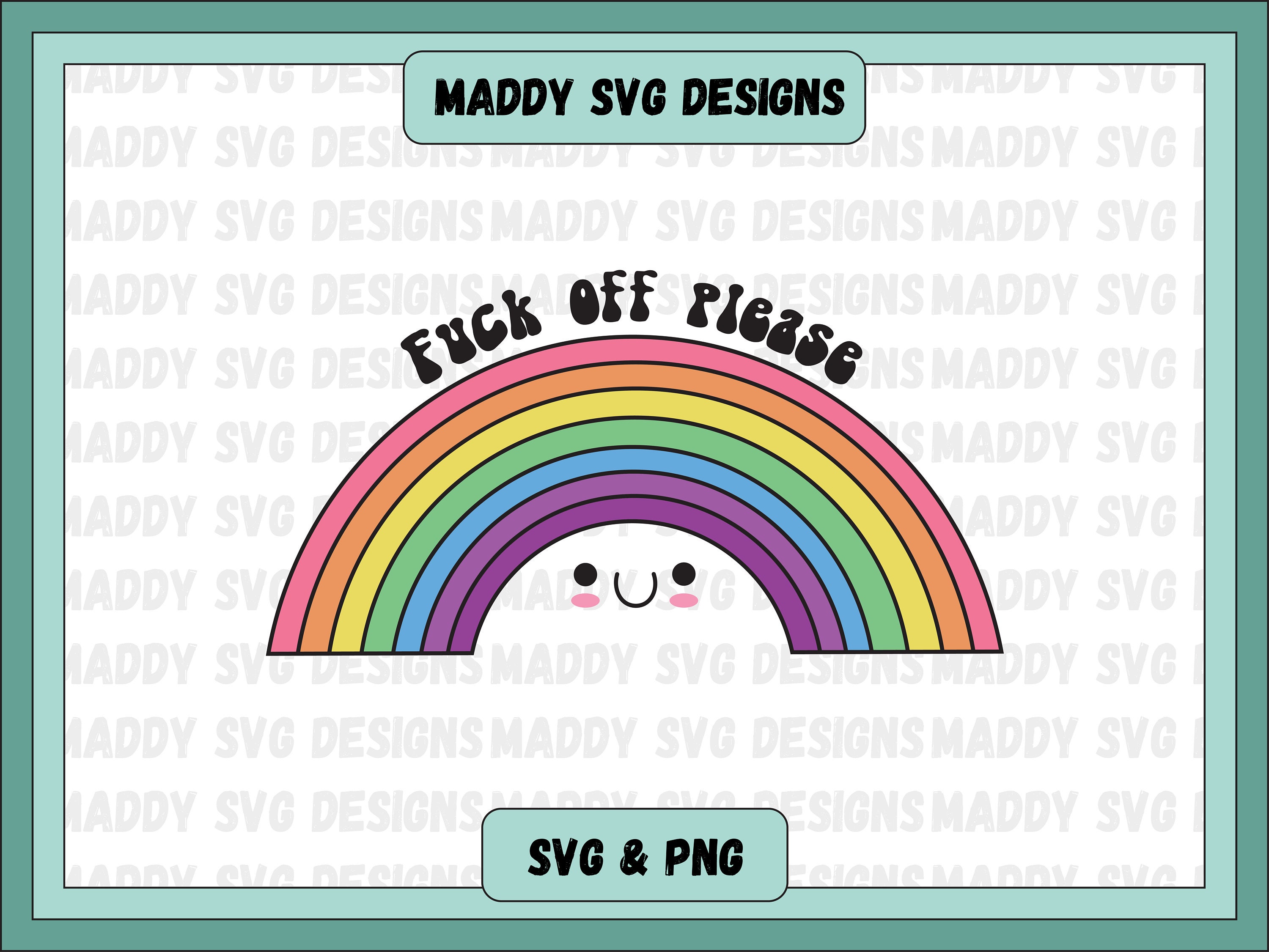 Fuck off Please Rainbow SVG PNG, Rainbow Clipart, Cute Designs for ...