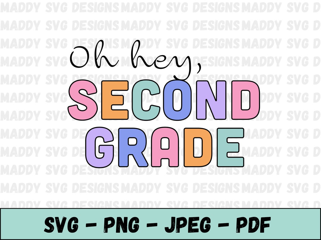 Oh Hey Second Grade SVG PNG Instant Download Elementary - Etsy