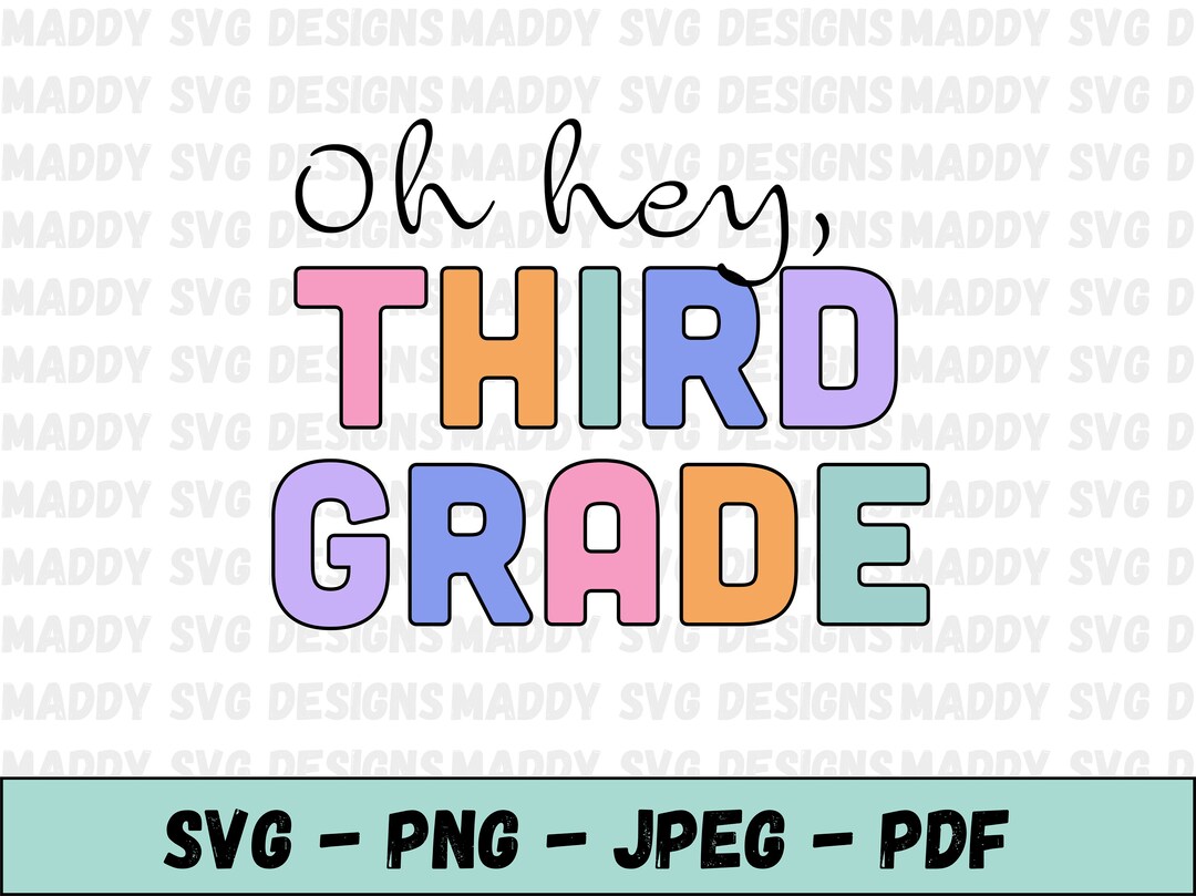 Oh Hey Third Grade SVG PNG Instant Download Elementary School - Etsy