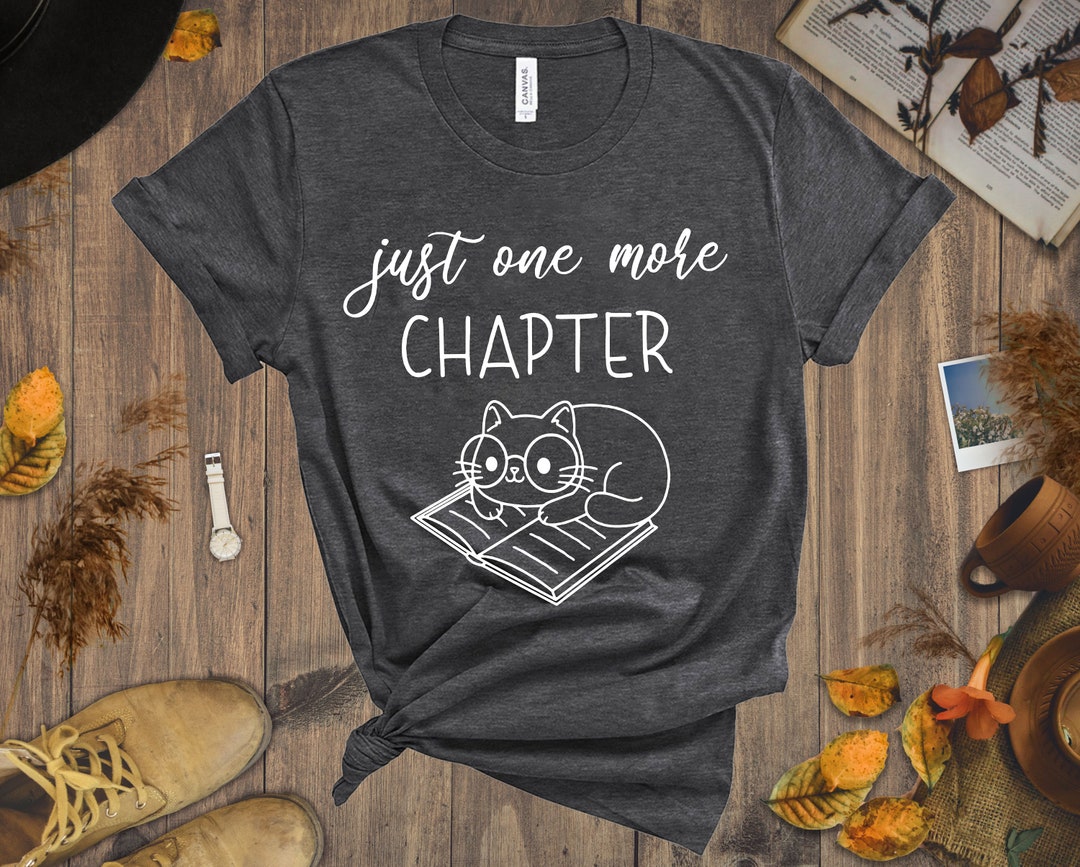 Just One More Chapter Cats and Books Unisex Tee - Gifts for Readers ...