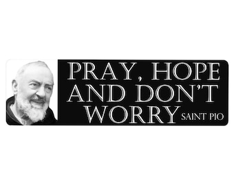 Pray, Hope and Don't Worry: Padre Pio Christian Quote Inspirational ...
