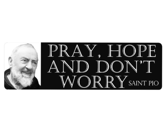 St Padre Pio Quote Printable- Pray, Hope and Don't Worry Catholic Saint ...