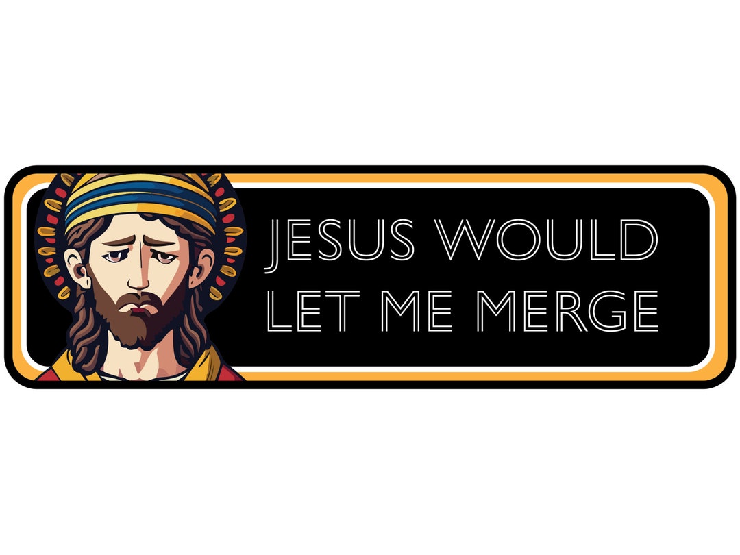 Jesus Would Let Me Merge Religious Car Magnet - Etsy