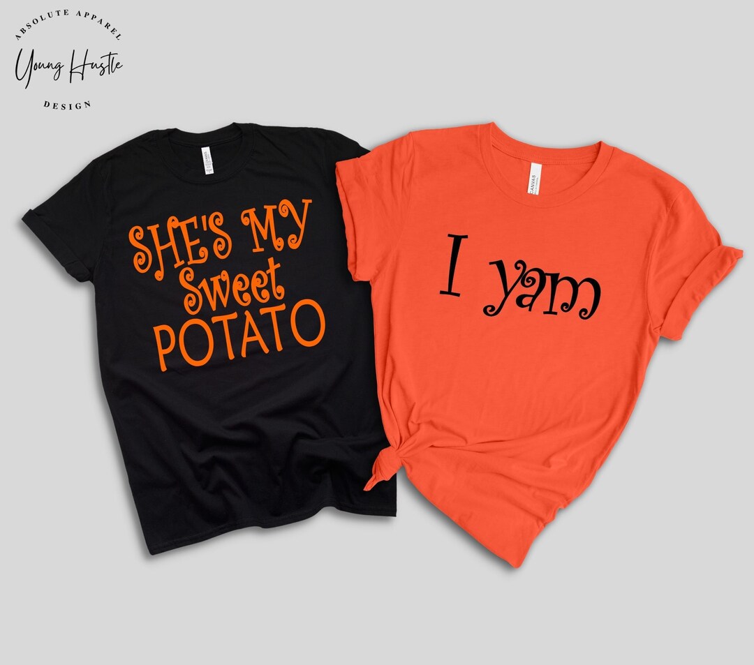She is My Sweet Potato Shirt, I Yam Shirt, Couples Thanksgiving Shirts ...