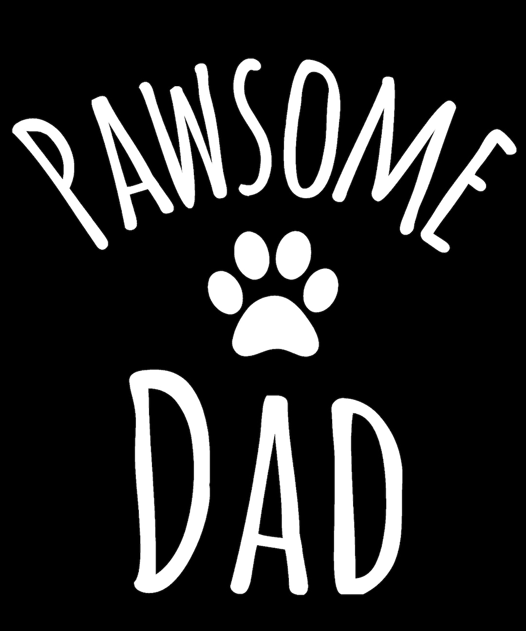 Pawsome Dad Png Cut File ,fathers Day for Dog Dad Digital Cut File,dog ...