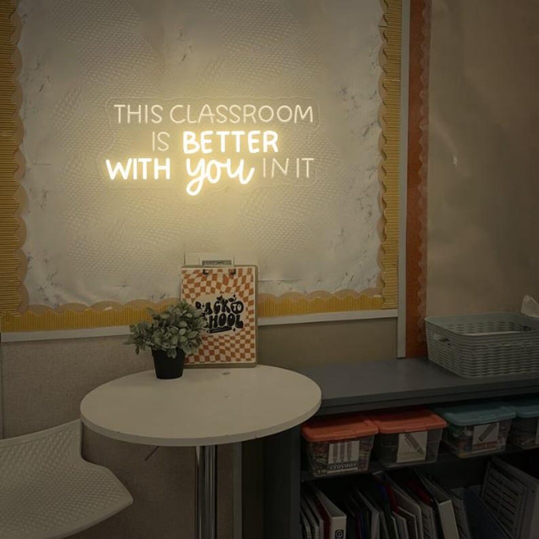 This Classroom is Better With You in It Neon Sign | Classroom Door ...