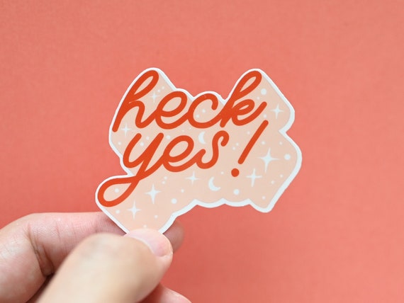 Heck Yes Sticker | Etsy