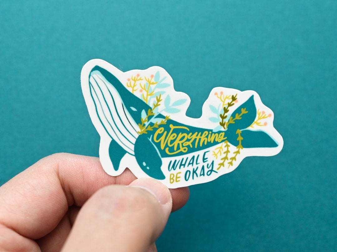 Everything Whale Be Okay Sticker - Etsy