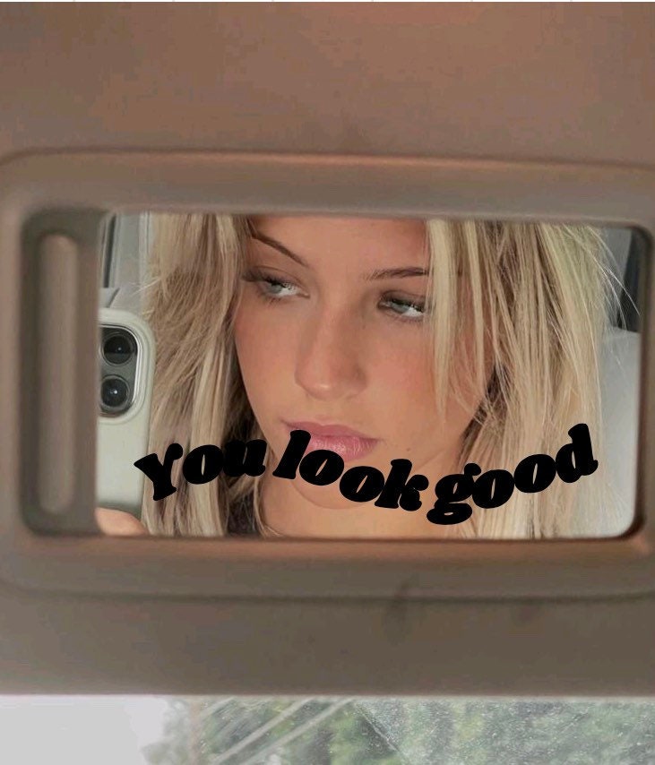 Car Mirror Decal you Look Good Mirror Decal Mirror Decal - Etsy