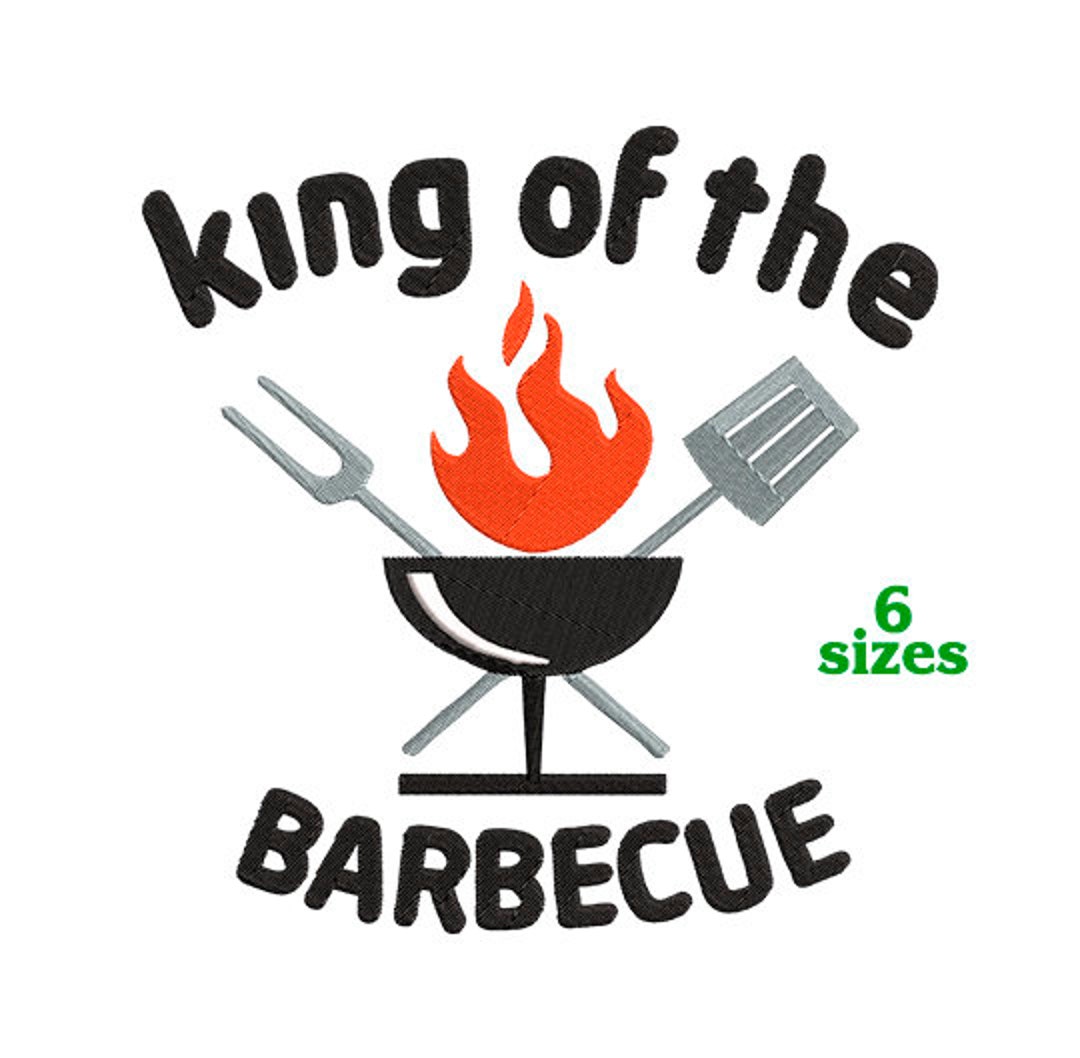 Barbecue King Machine Embroidery Design 6 Sizes - INSTANT DOWNLOAD - Etsy