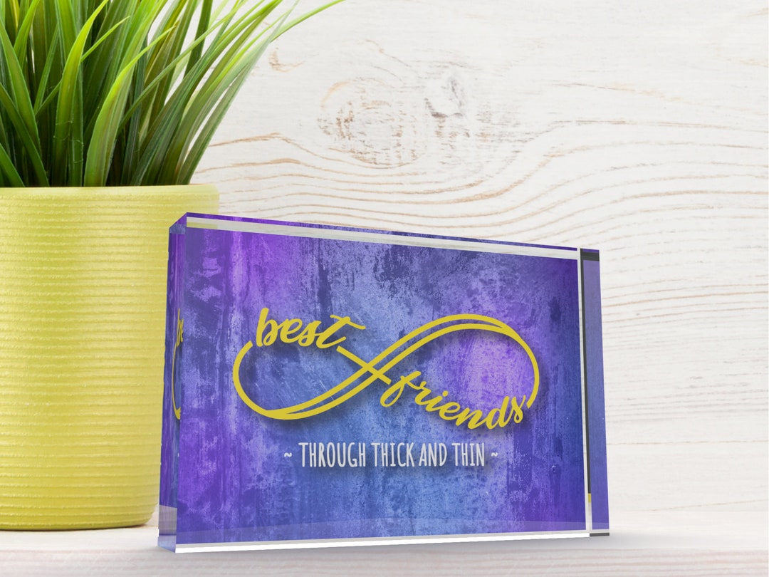 Gift for Best Friend, Best Friends Through Thick and Thin, 4 X 6 Inch ...