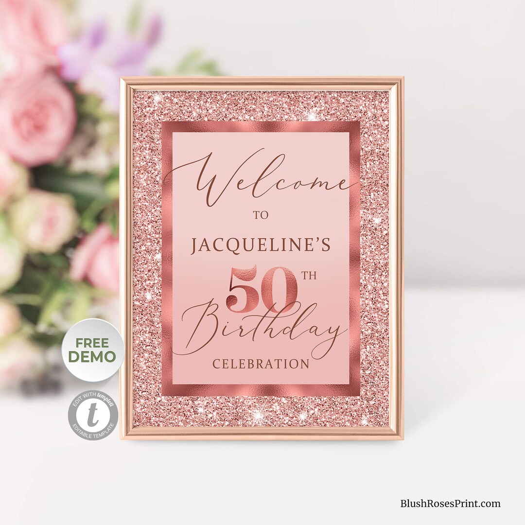 Rose Gold 50th Birthday Welcome Sign, Rose Gold Sign Template, INSTANT ...