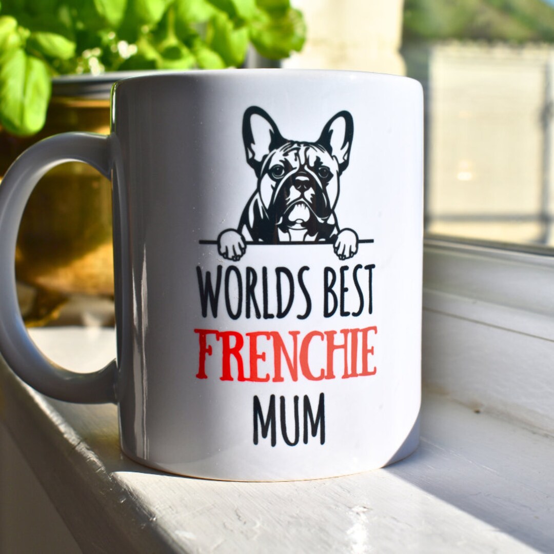 World's Best Frenchie Mum. Personalised French Bulldog Mug. Dog Lover ...
