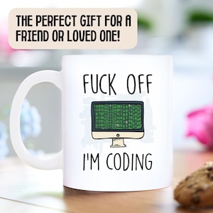 Fuck off I'm Coding. Coder Mug. Programmer Gift. Rude Mug. Coding Gift. Funny Coding Mugs ...