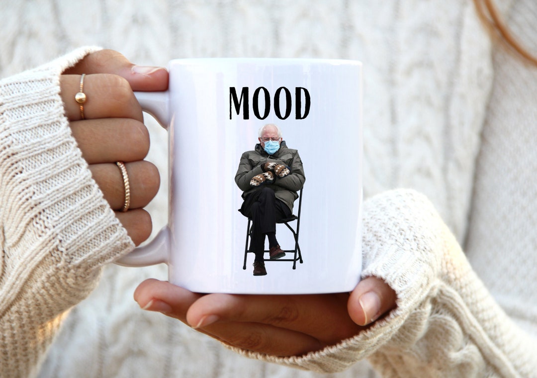 Bernie Sanders Coffee Mug. Bernie 2020. Bernie Mood Mug. Gift for Him ...