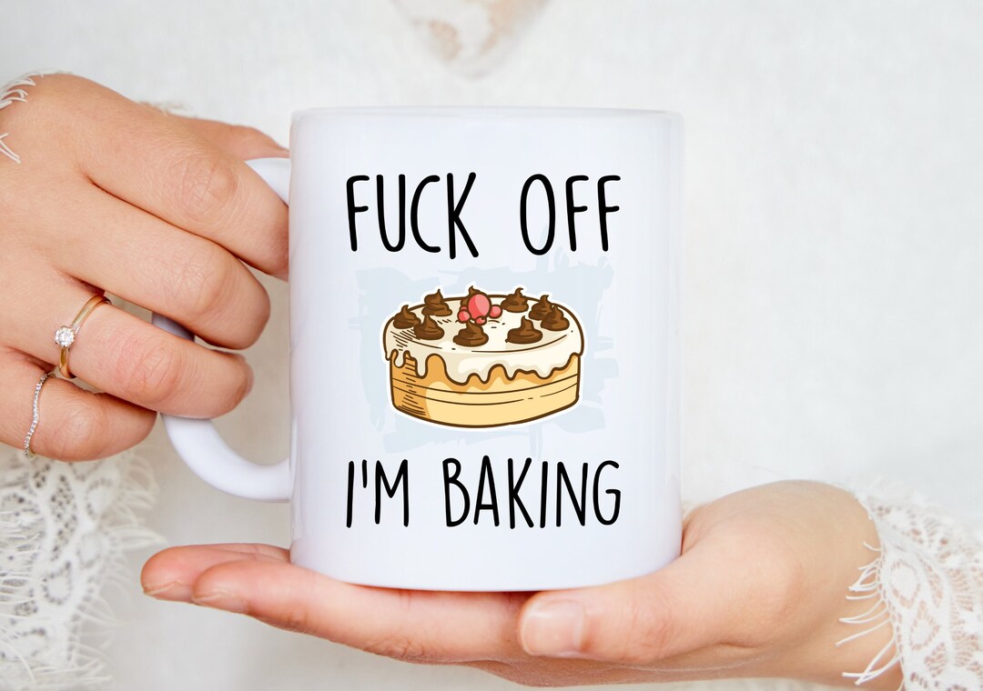 Fuck off I'm Baking Mug - Baking Gift, Rude Mug, Baker Gift, Funny Chef ...