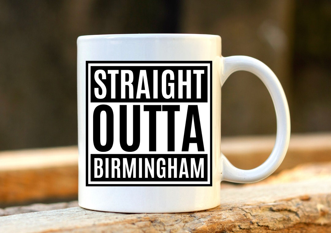 Birmingham Hip Hop Mug. Straight Outta Birmingham Coffee Cup. Funny ...