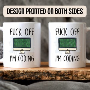 Fuck off I'm Coding. Coder Mug. Programmer Gift. Rude Mug. Coding Gift. Funny Coding Mugs ...