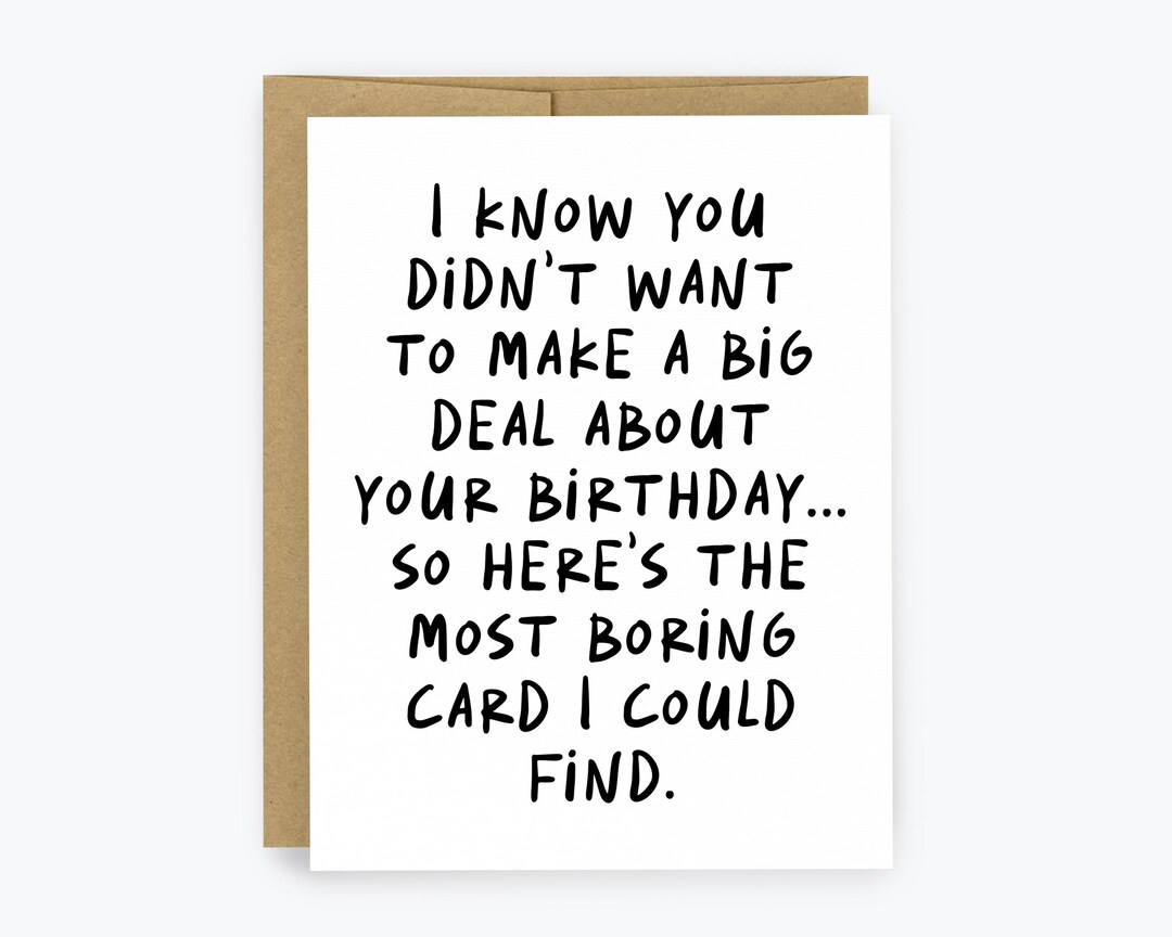Funny Birthday Card, Low Key, Boring, No Big Deal Underwhelming ...