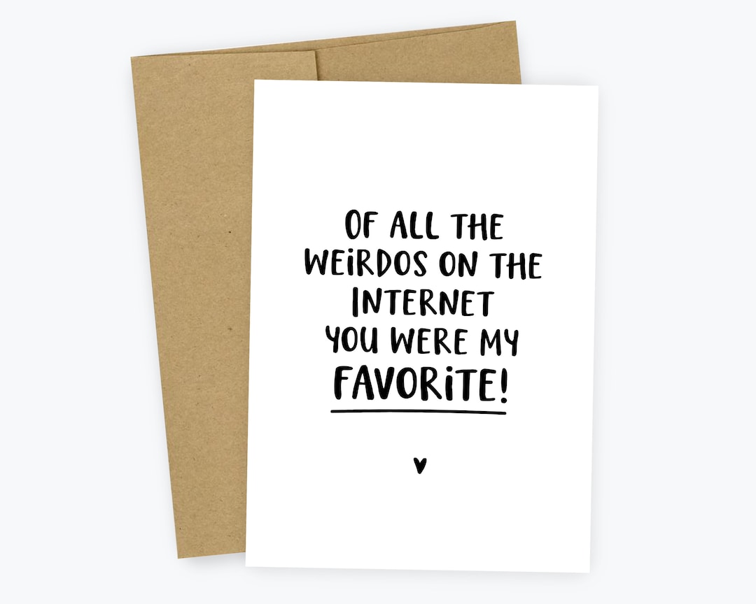 Internet Weirdos Card, Anniversary Card, Tinder Card, Online Dating ...