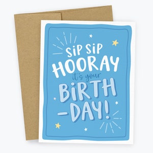 Sip Sip Hooray It's Your Birthday Card - Birthday Card to Friend ...