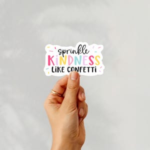 Sprinkle Kindness Like Confetti, Kid Stickers, School Sticker, Lunchbox ...