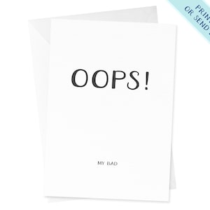 Oops Card I'm Sorry Card Apology Card I Feel Bad Card My Bad - Etsy