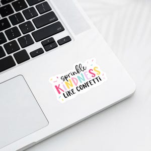 Sprinkle Kindness Like Confetti, Kid Stickers, School Sticker, Lunchbox ...