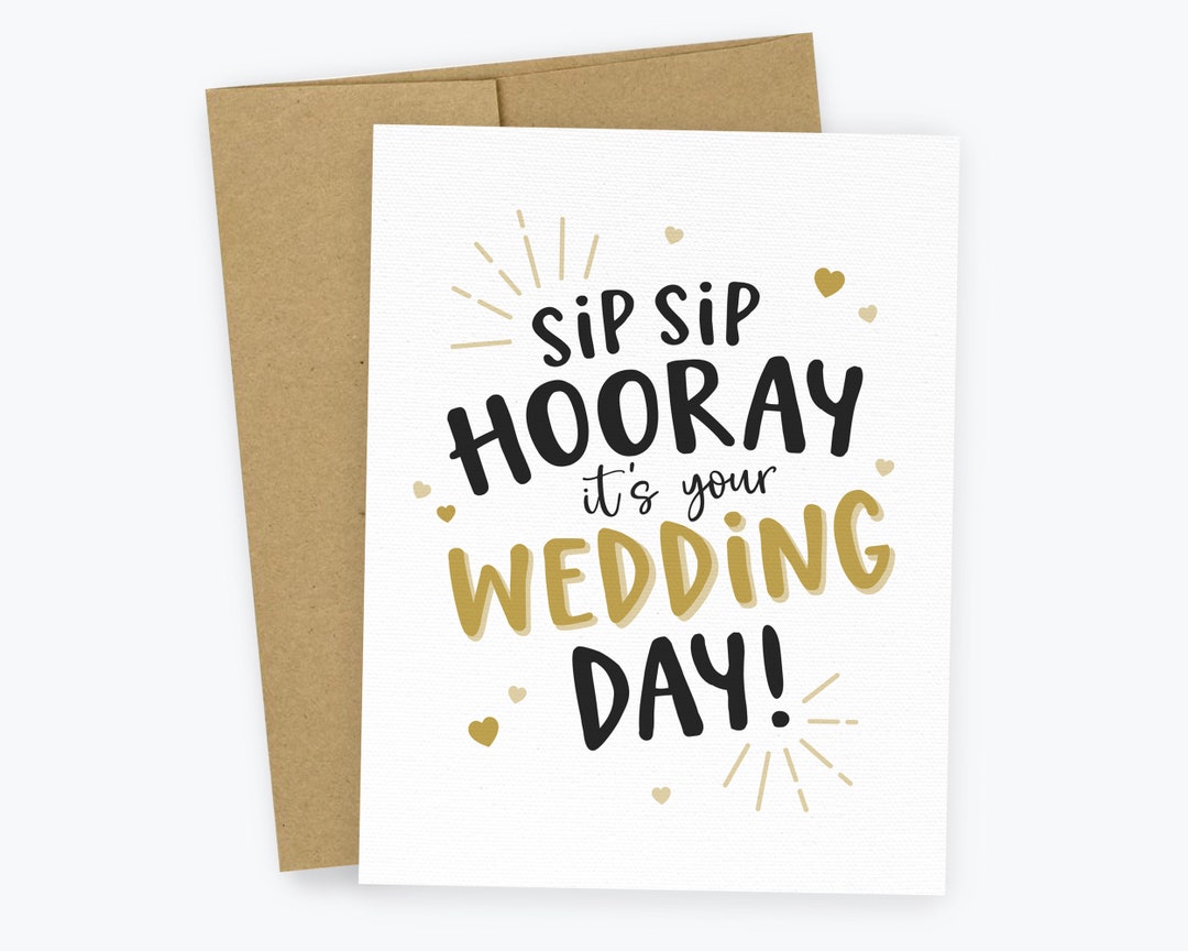 Sip Sip Hooray It's Your Wedding Day - Card to Bride and Groom on Their ...