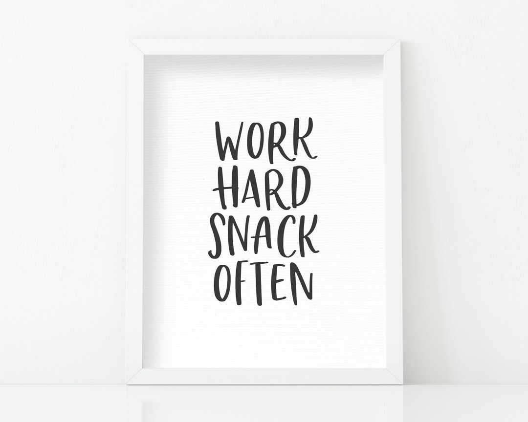 Work Hard Snack Often Print | Office Wall Art | Funny Motivational ...