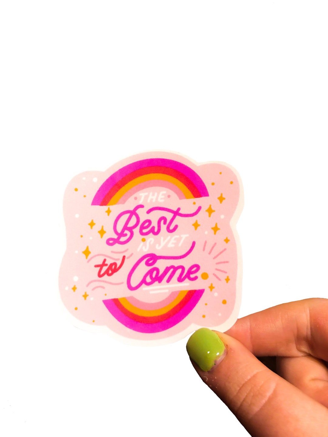 The Best is yet to Come Sticker - Etsy UK