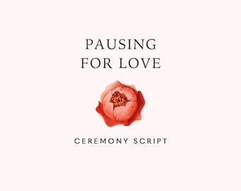 Thoughtful Wedding Ceremony Script | Pausing for Love | Non Traditional ...