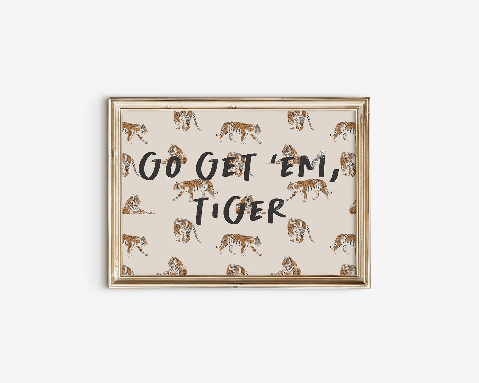 Go Get Em, Tiger | Tiger Motivational Quote | Brave | Fierce | Strong ...